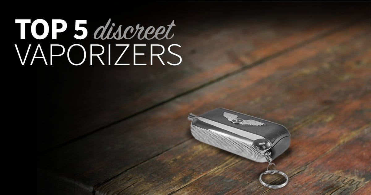 The Top 5 Most Discreet Cannabis Vaporizers | Leafbuyer